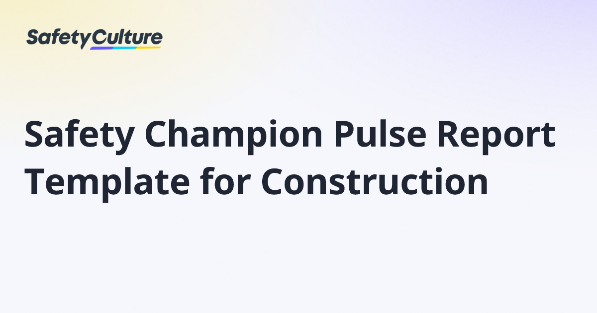 Safety Champion Pulse Report Template for Construction | Free Template
