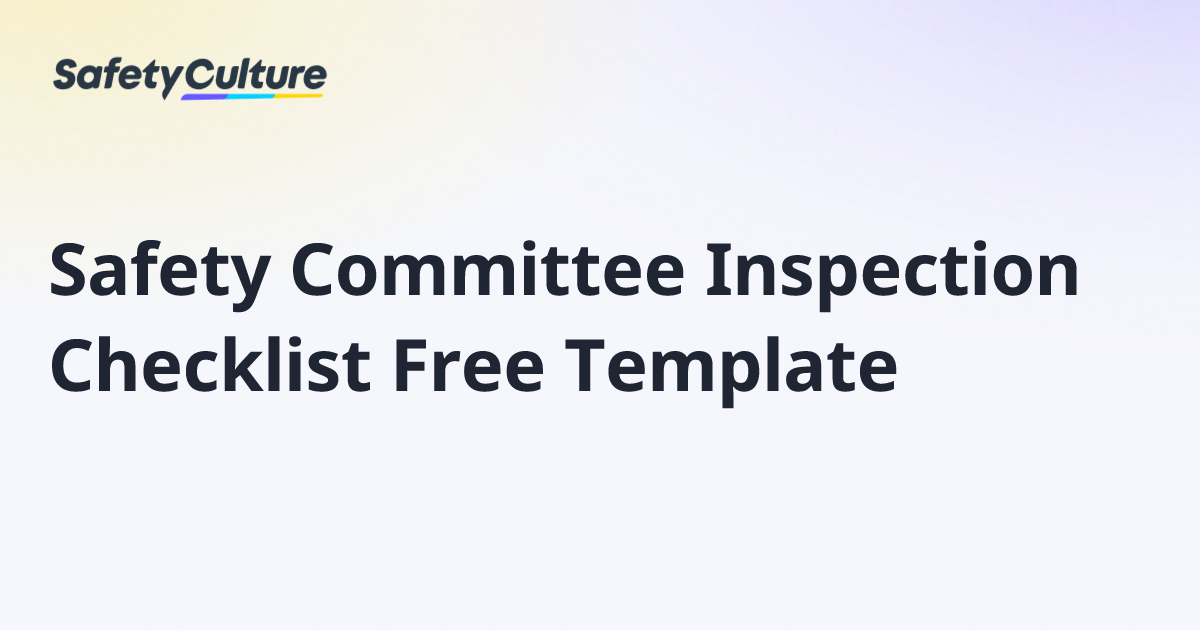 Safety Committee Inspection Checklist Free Template | Free Template