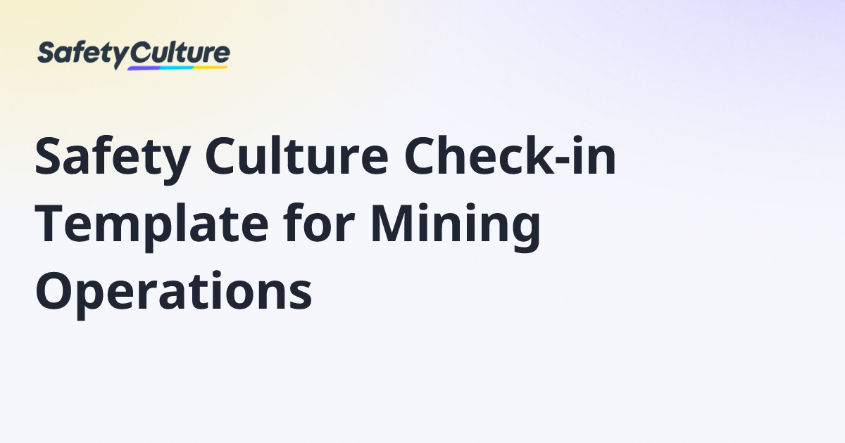 Safety Culture Check-in Template for Mining Operations | Free Template