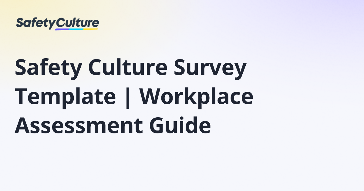 Safety Culture Survey Template | Workplace Assessment Guide | Free Template