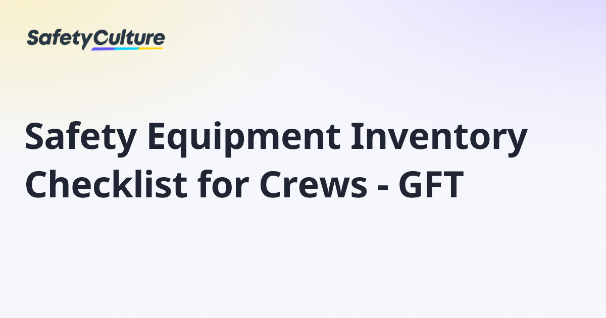 Safety Equipment Inventory Checklist For Crews Gft Free Template