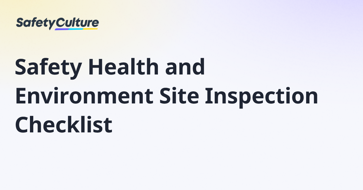 Safety Health and Environment Site Inspection Checklist | Free Template