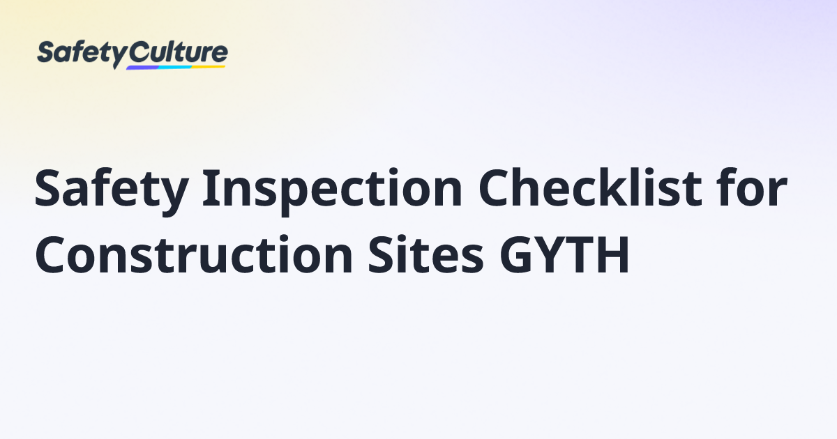 Safety Inspection Checklist for Construction Sites GYTH | Free Template