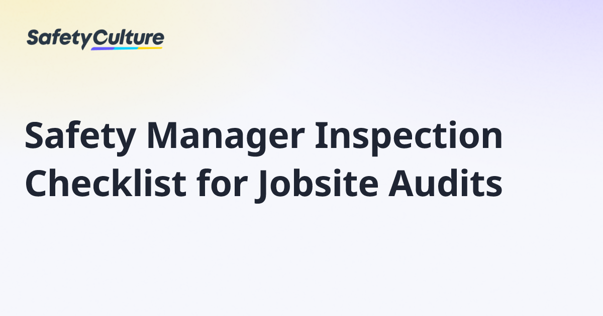 Safety Manager Inspection Checklist for Jobsite Audits | Free Template