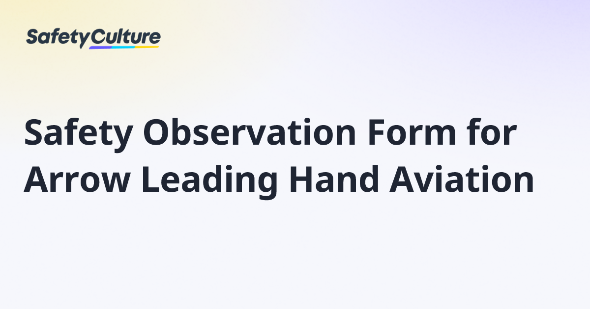 Safety Observation Form for Arrow Leading Hand Aviation | Free Template