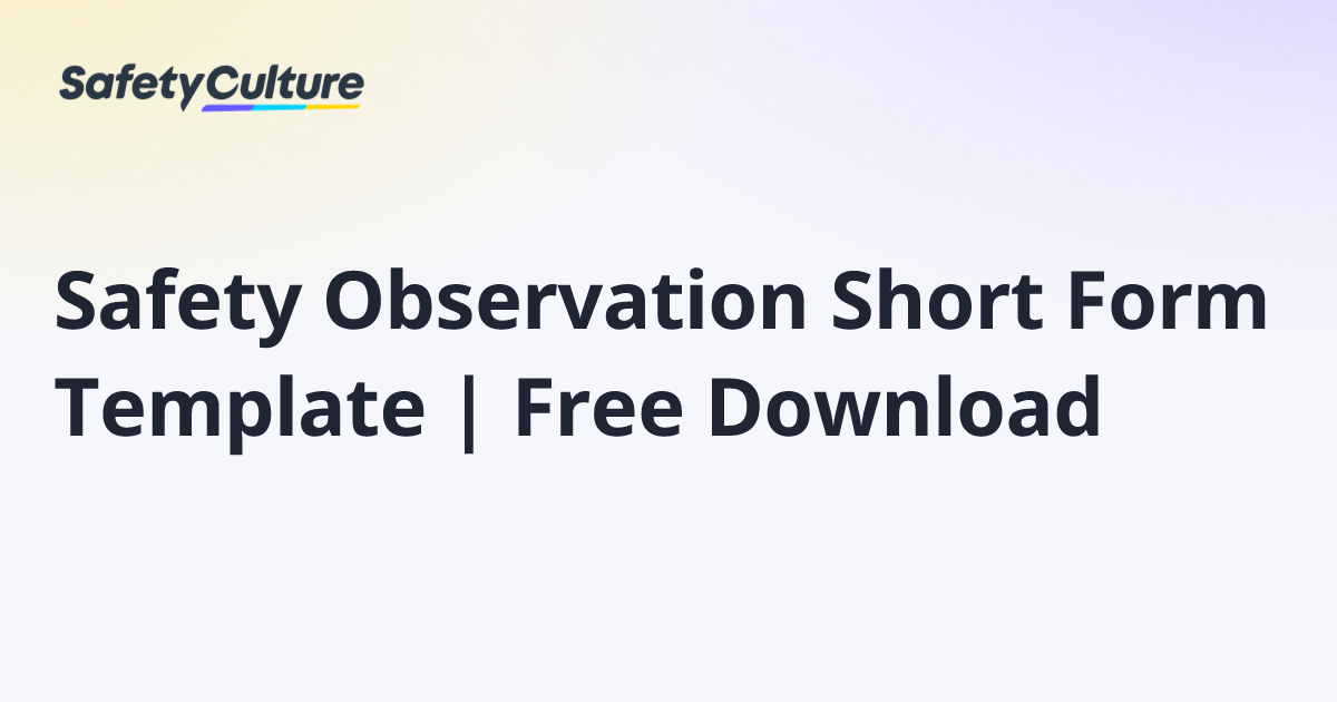 Safety Observation Short Form Template | Free Download | Free Template