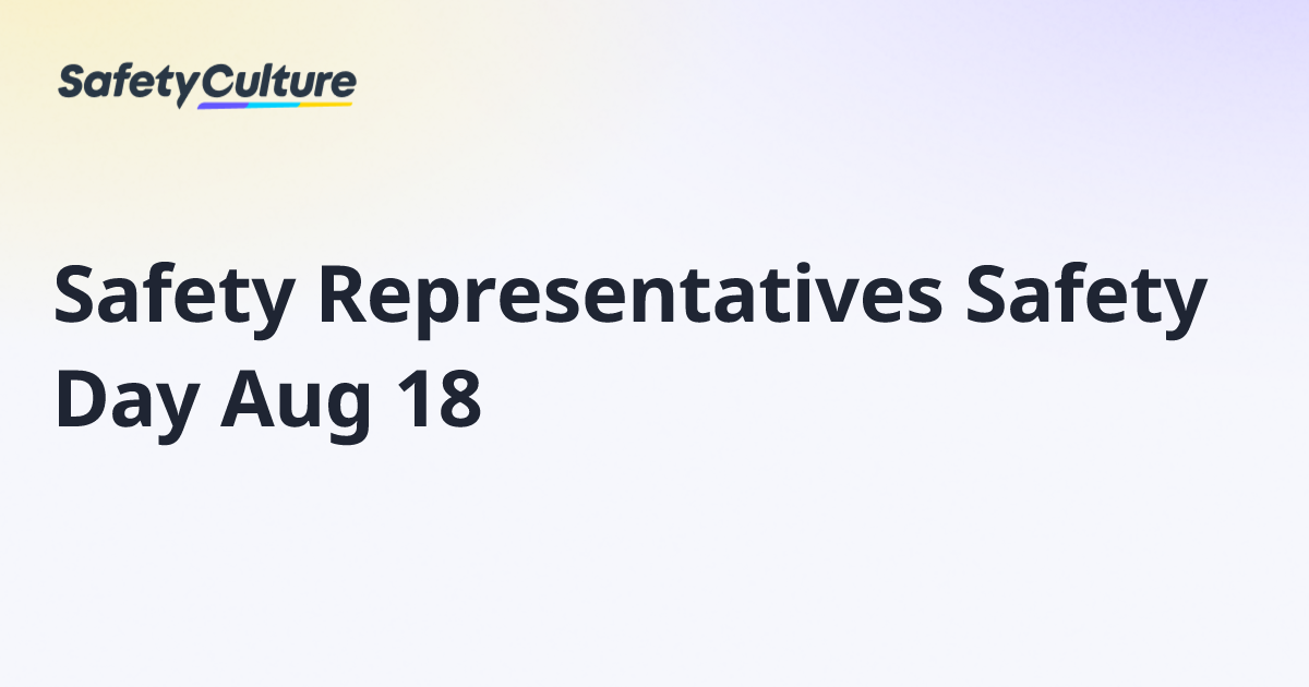 Safety Representatives Safety Day Aug 18 | Free Template