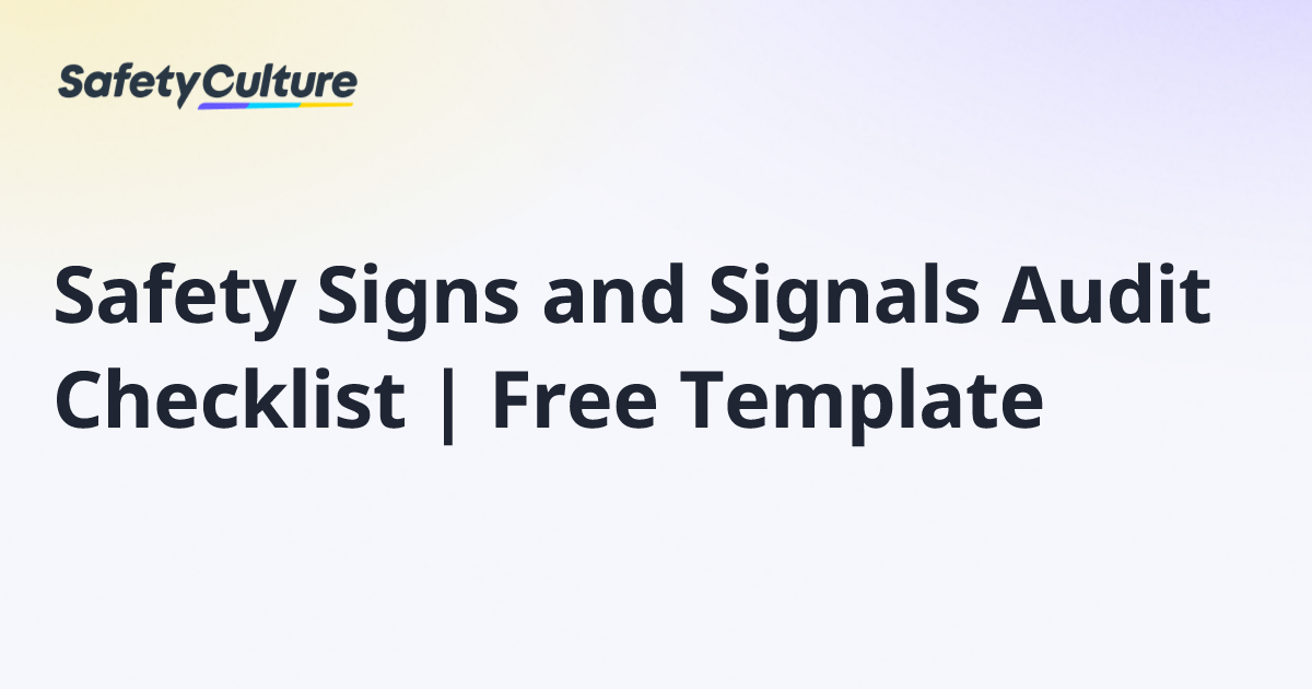 Safety Signs and Signals Audit Checklist | Free Template | Free Template