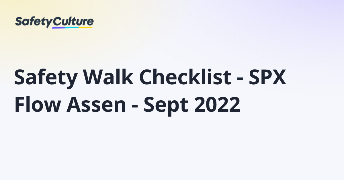 Safety Walk Checklist - SPX Flow Assen - Sept 2022 | Free Template