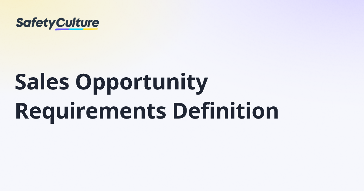 Sales Opportunity Requirements Definition | Free Template