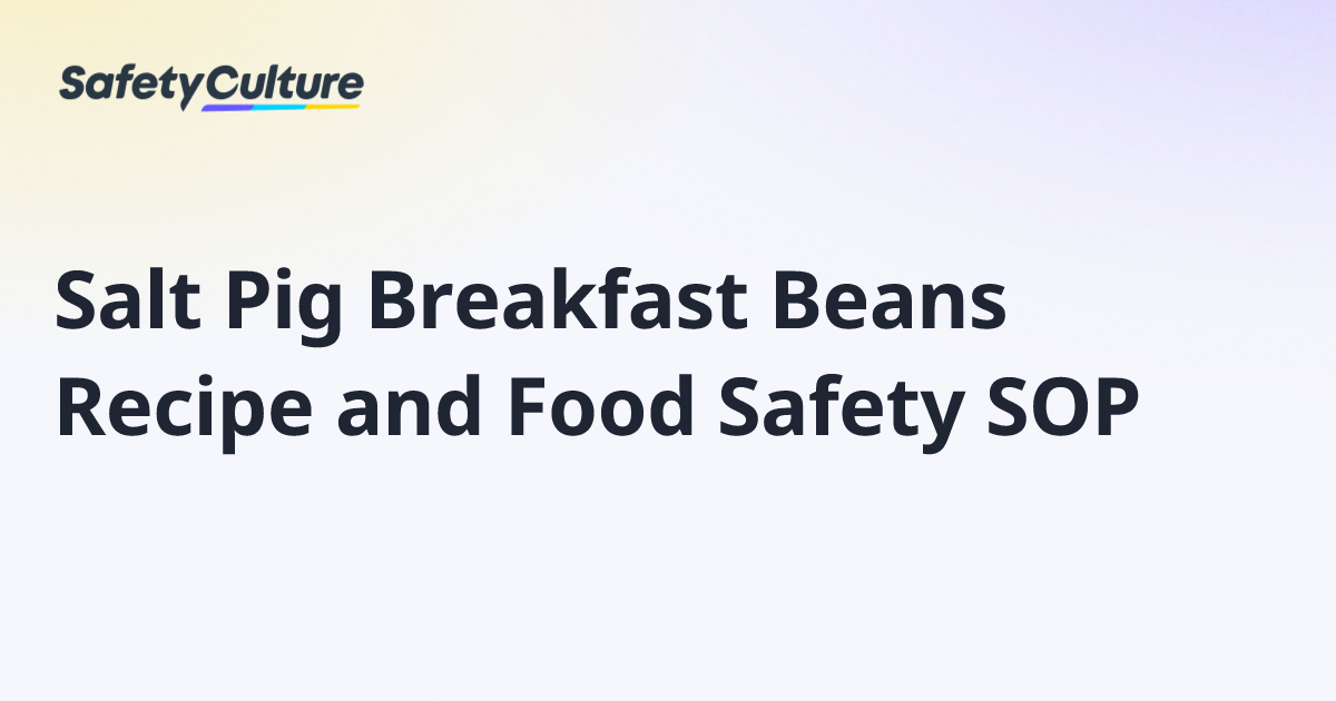 Salt Pig Breakfast Beans Recipe and Food Safety SOP | Free Template