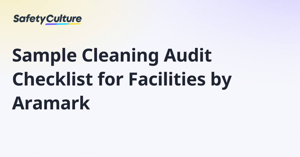 Sample Cleaning Audit Checklist for Facilities by Aramark | Free Template