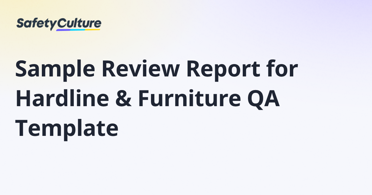 Sample Review Report for Hardline & Furniture QA Template | Free Template