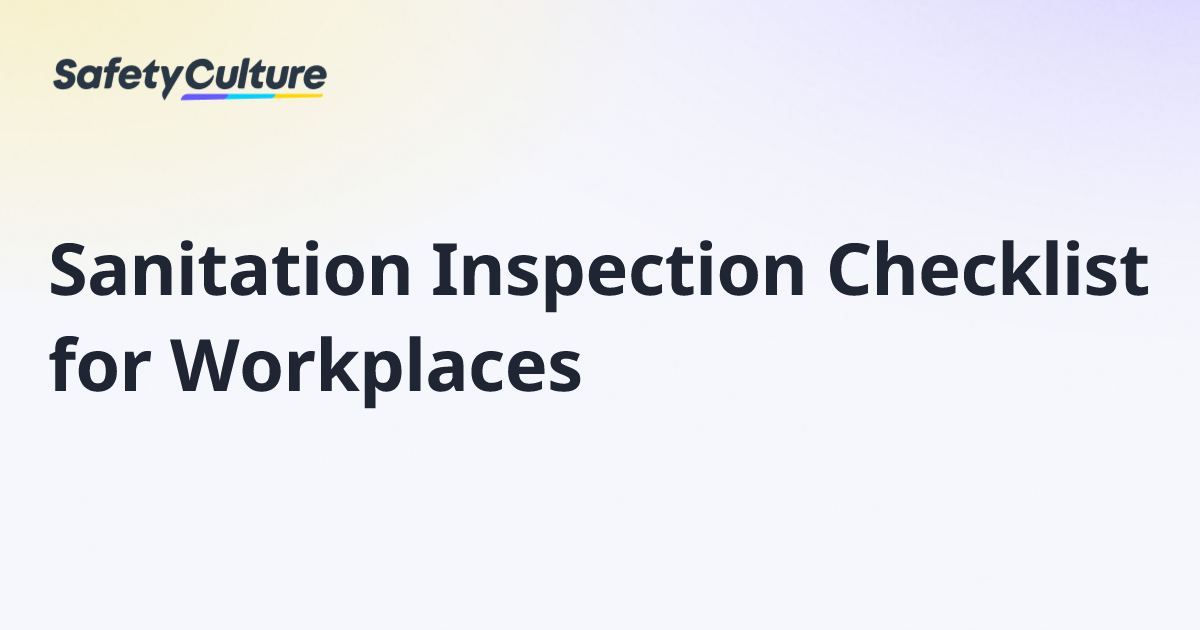 Sanitation Inspection Checklist for Workplaces | Free Template