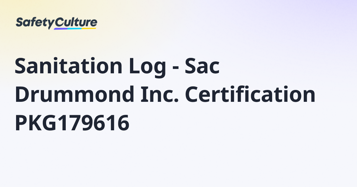 Sanitation Log - Sac Drummond Inc. Certification PKG179616 | Free Template