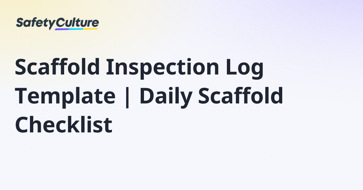 Scaffold Inspection Log Template | Daily Scaffold Checklist | Free Template