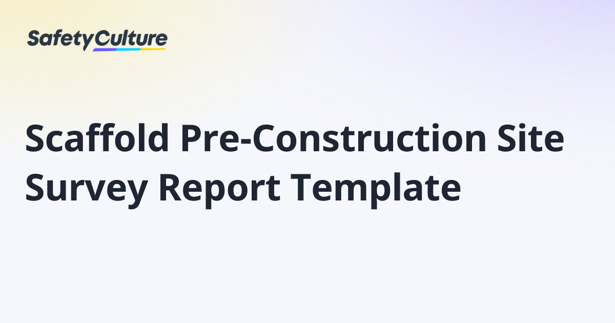 Scaffold Pre-Construction Site Survey Report Template | Free Template