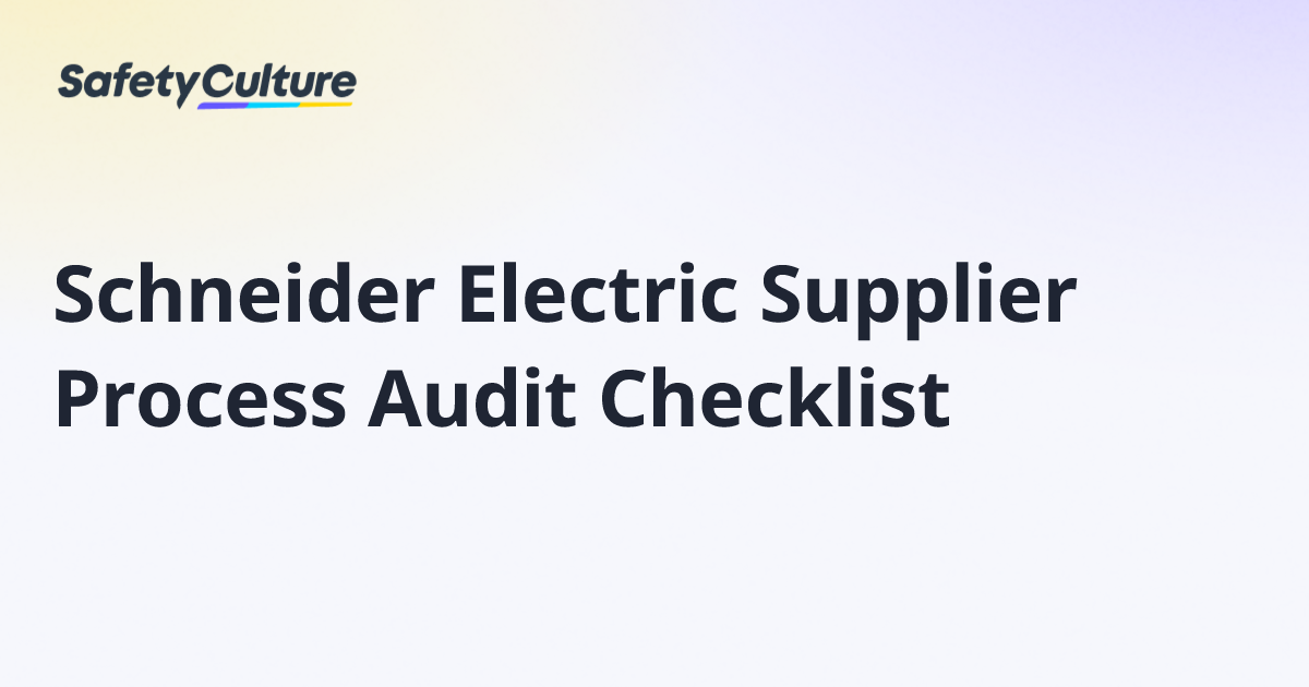 Schneider Electric Supplier Process Audit Checklist | Free Template
