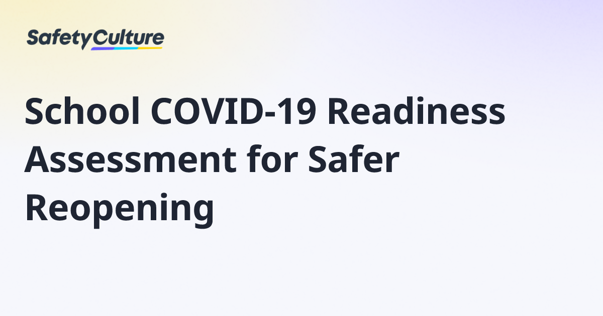 School COVID-19 Readiness Assessment for Safer Reopening | Free Template