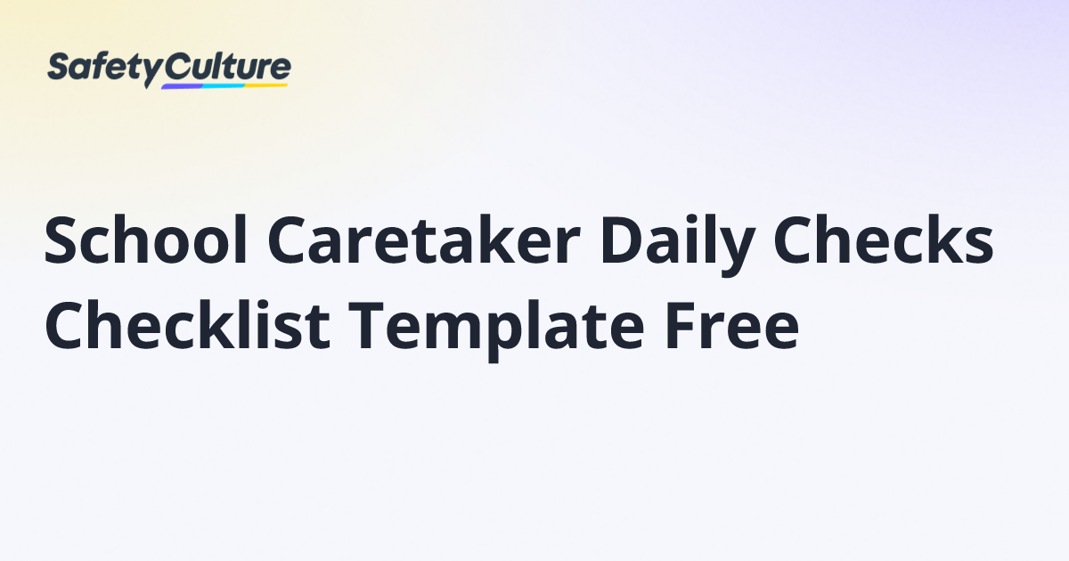School Caretaker Daily Checks Checklist Template Free | Free Template