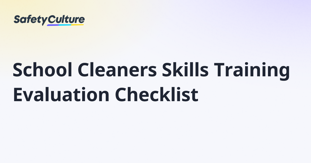 School Cleaners Skills Training Evaluation Checklist | Free Template