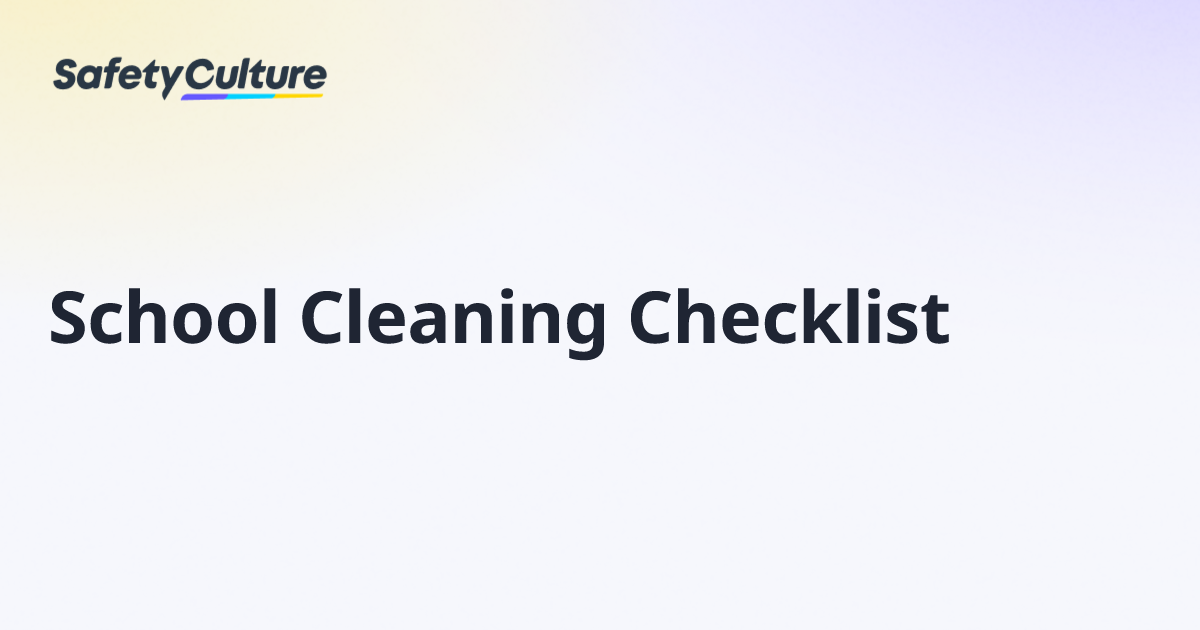School Cleaning Checklist | Free Template