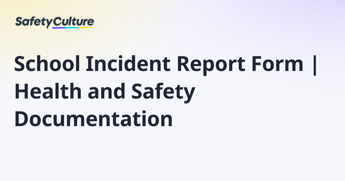 School Incident Report Form | Health and Safety Documentation | Free ...
