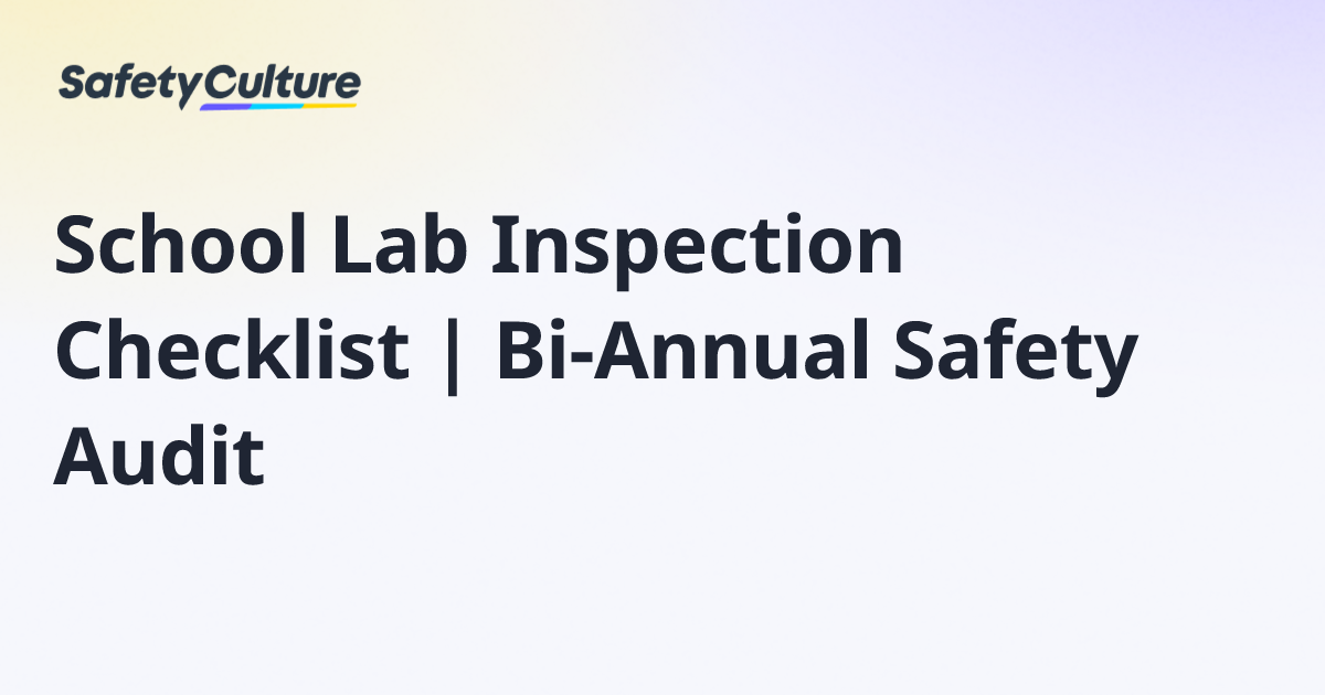 School Lab Inspection Checklist | Bi-Annual Safety Audit | Free Template