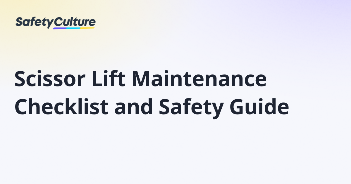 Scissor Lift Maintenance Checklist and Safety Guide | Free Template