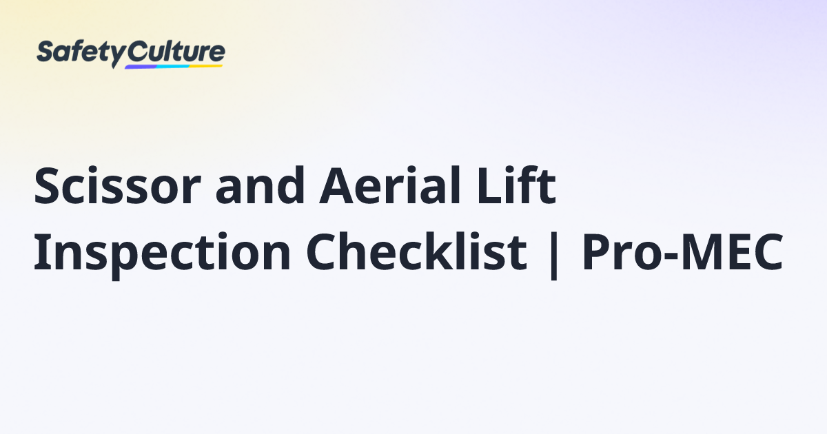 Scissor and Aerial Lift Inspection Checklist | Pro-MEC | Free Template