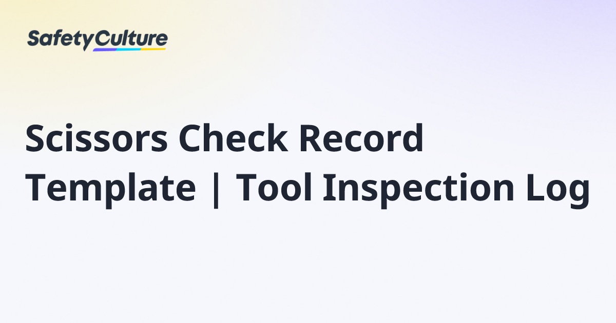 Scissors Check Record Template | Tool Inspection Log | Free Template