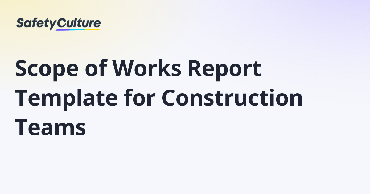 Scope of Works Report Template for Construction Teams | Free Template