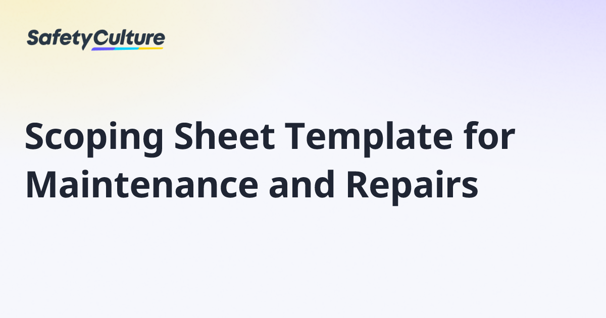 Scoping Sheet Template for Maintenance and Repairs | Free Template