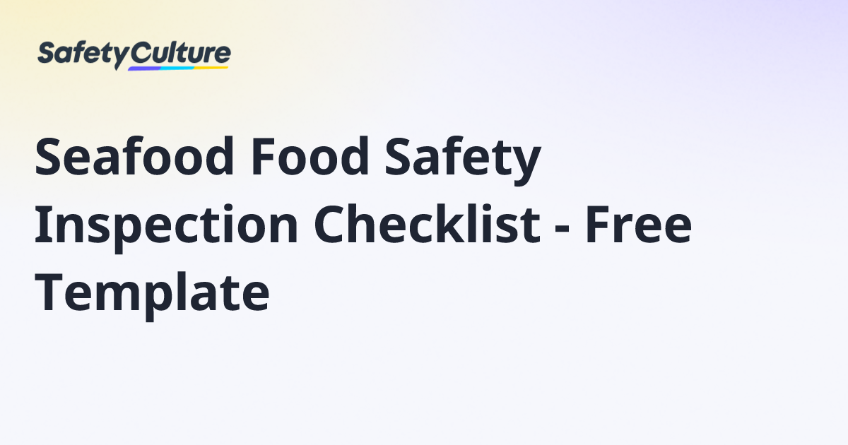 Seafood Food Safety Inspection Checklist - Free Template | Free Template