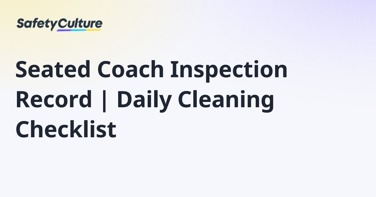 Seated Coach Inspection Record | Daily Cleaning Checklist | Free Template
