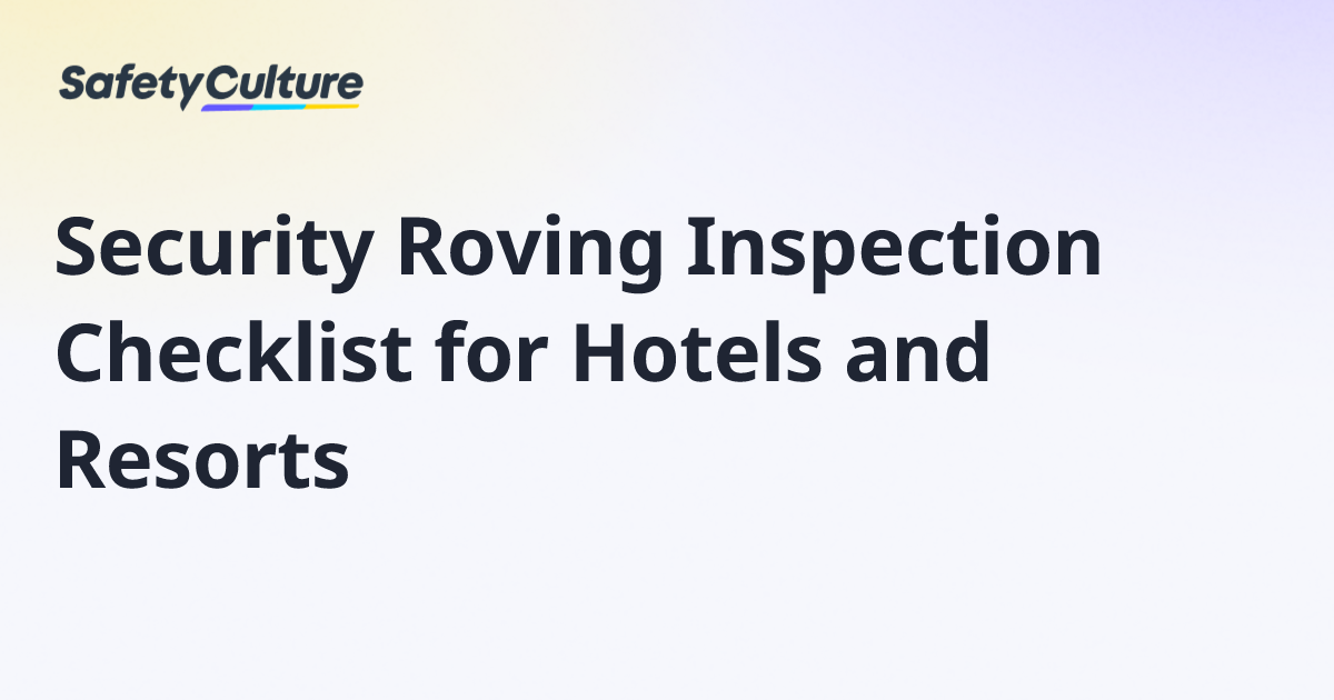 Security Roving Inspection Checklist for Hotels and Resorts | Free Template