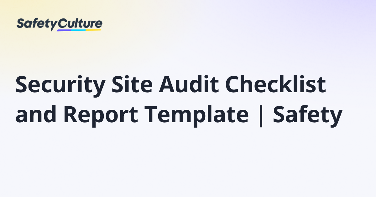 Security Site Audit Checklist and Report Template | Safety | Free Template