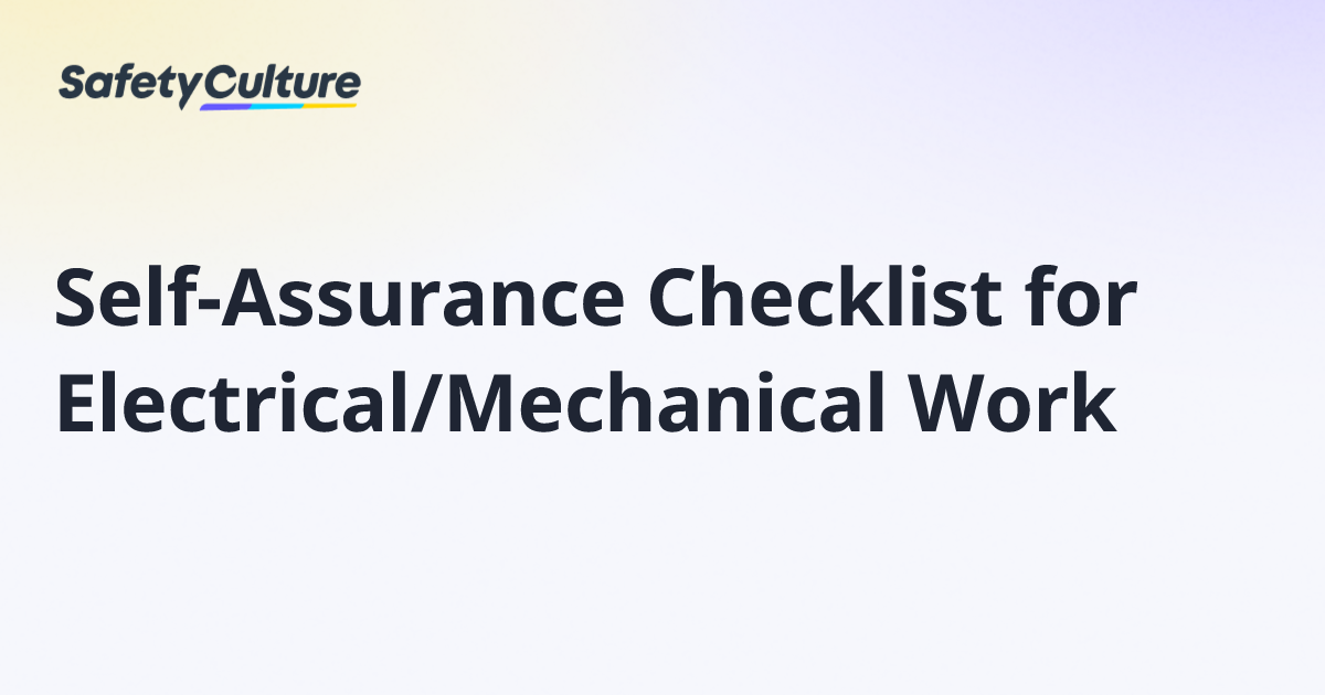 Self-Assurance Checklist for Electrical/Mechanical Work | Free Template