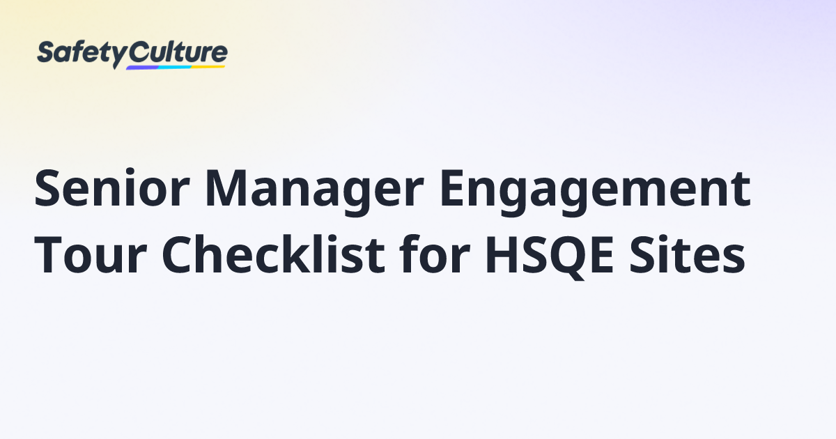 Senior Manager Engagement Tour Checklist for HSQE Sites | Free Template