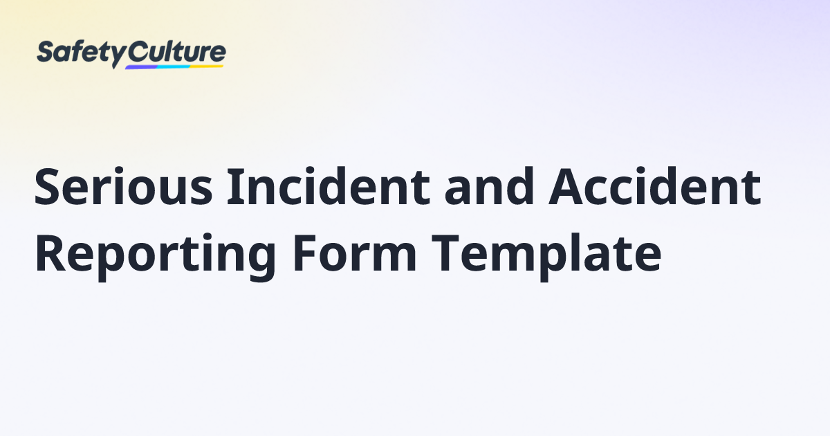 Serious Incident and Accident Reporting Form Template | Free Template