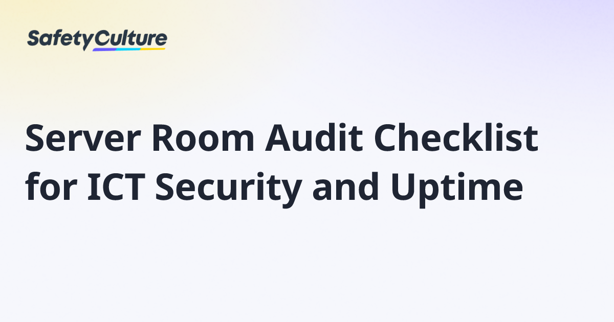 Server Room Audit Checklist for ICT Security and Uptime | Free Template