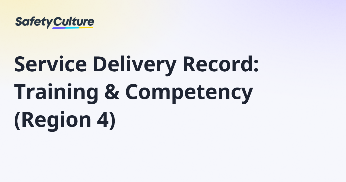 Service Delivery Record: Training & Competency (Region 4) | Free Template