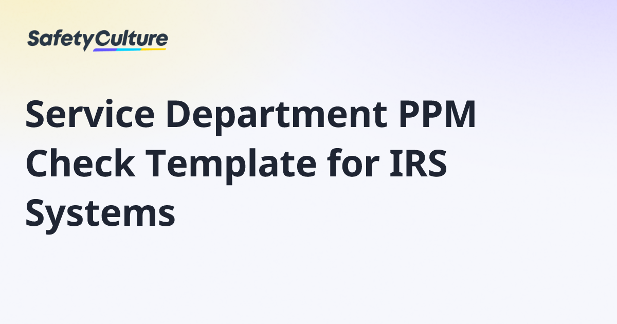 Service Department PPM Check Template for IRS Systems | Free Template
