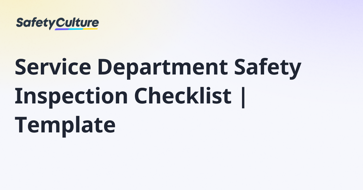 Service Department Safety Inspection Checklist | Template | Free Template