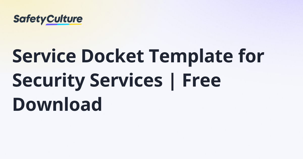 Service Docket Template for Security Services | Free Download | Free ...