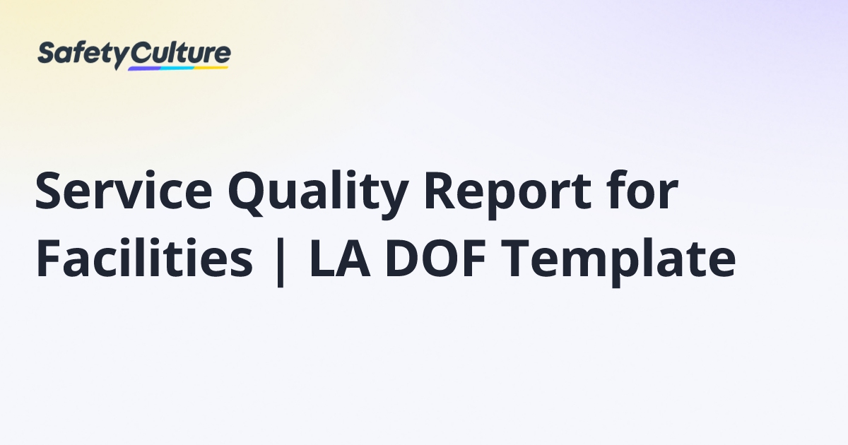 Service Quality Report for Facilities | LA DOF Template | Free Template