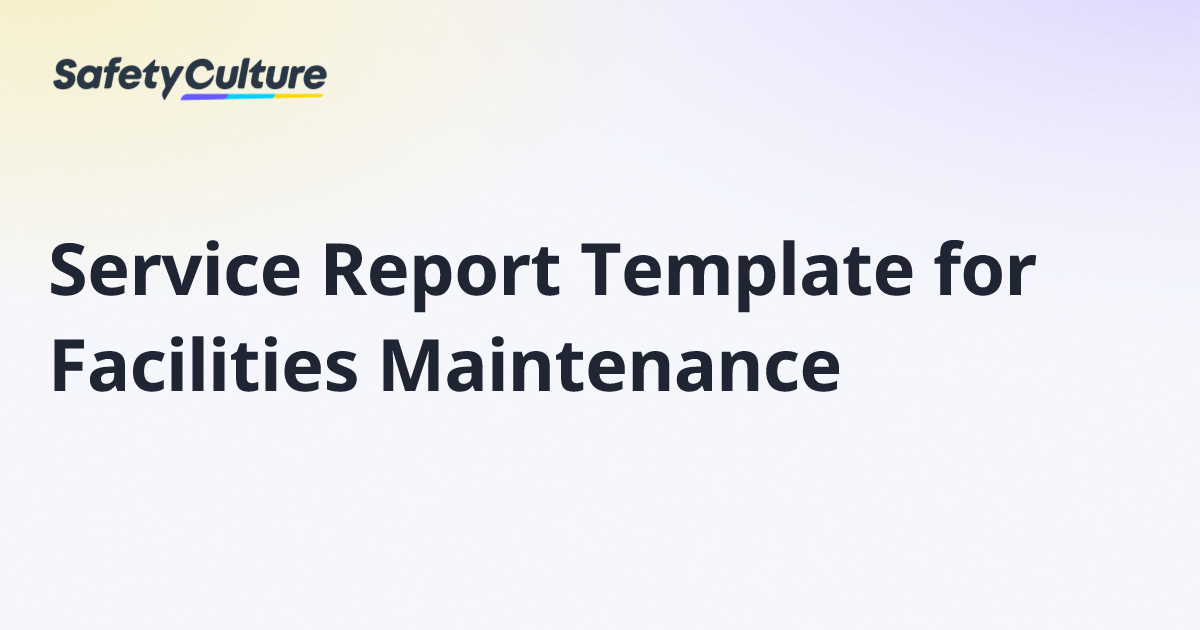 Service Report Template for Facilities Maintenance | Free Template