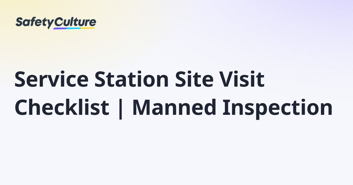 Service Station Site Visit Checklist | Manned Inspection | Free Template
