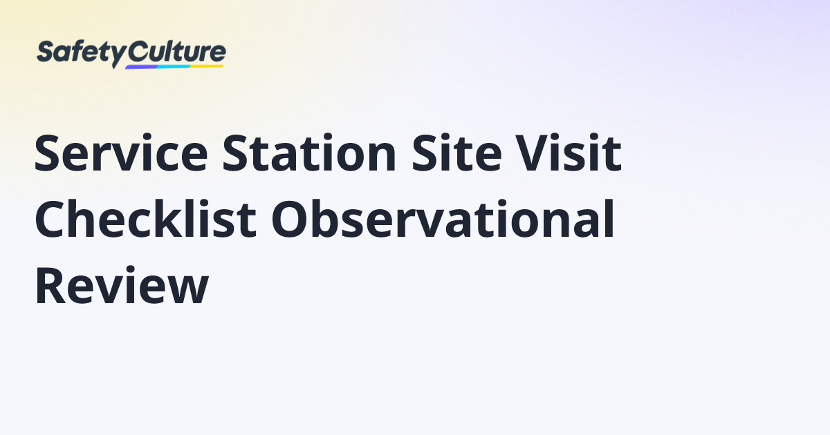 Service Station Site Visit Checklist Observational Review | Free Template