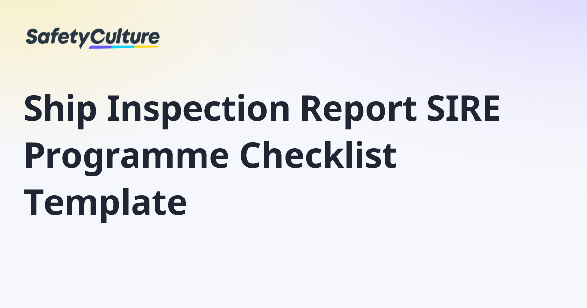 Ship Inspection Report SIRE Programme Checklist Template | Free Template